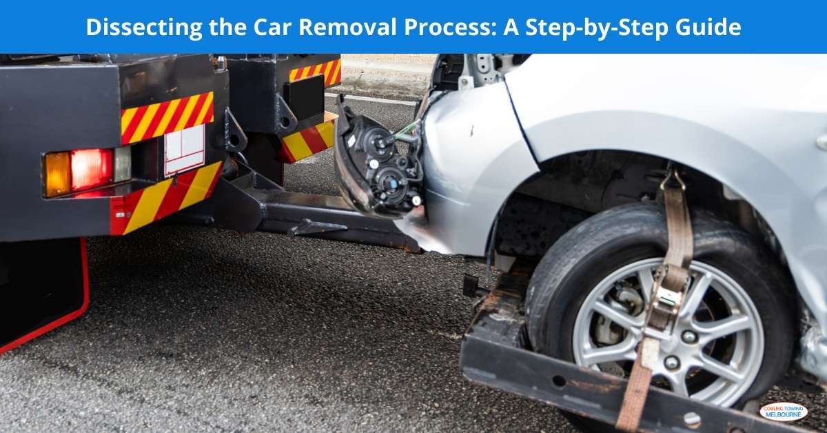Dissecting the Car Removal Process: A Step-by-Step Guide - Coburg ...